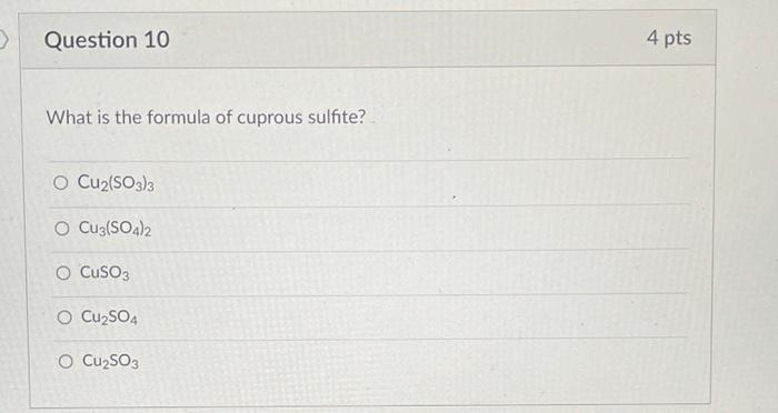 Solved Question 10 4 pts What is the formula of cuprous | Chegg.com