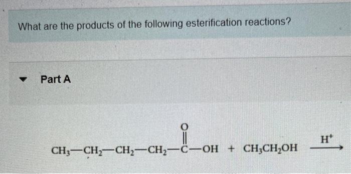 Solved What are the products of the following esterification | Chegg.com