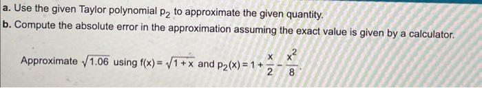 [Solved]: a. Use the given Taylor polynomial ( p_{2} ) to