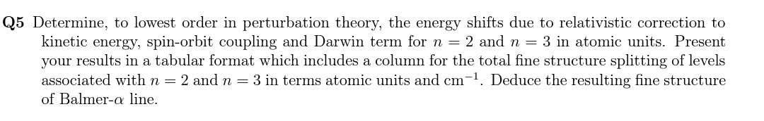Solved Q5 ﻿Determine, to lowest order in perturbation | Chegg.com