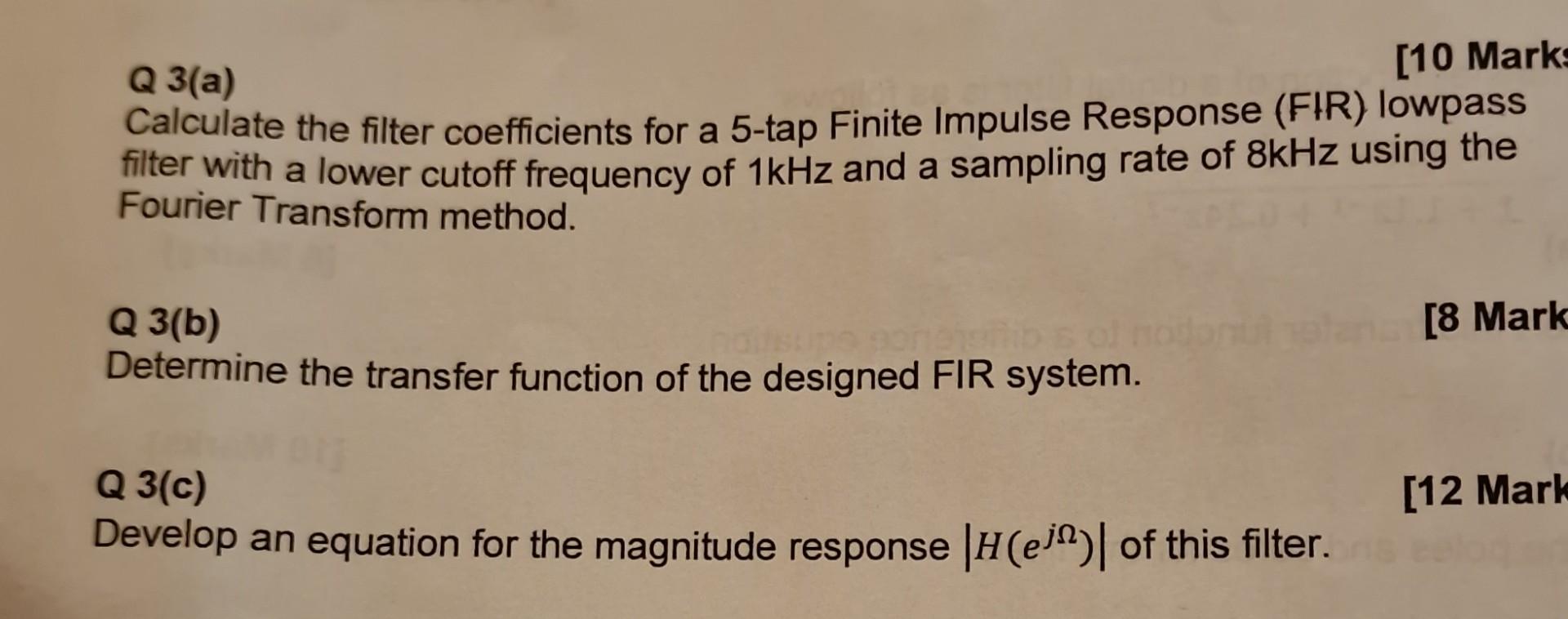 Solved Q 3(a) [10 Mark Calculate the filter coefficients for | Chegg.com