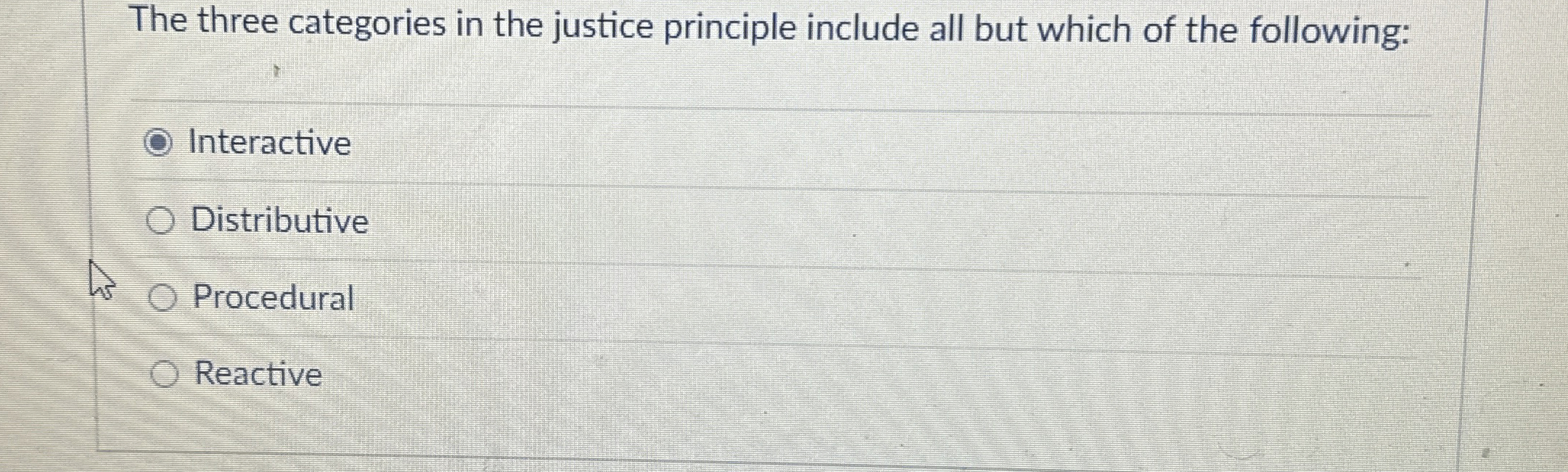 The three categories in the justice principle include | Chegg.com