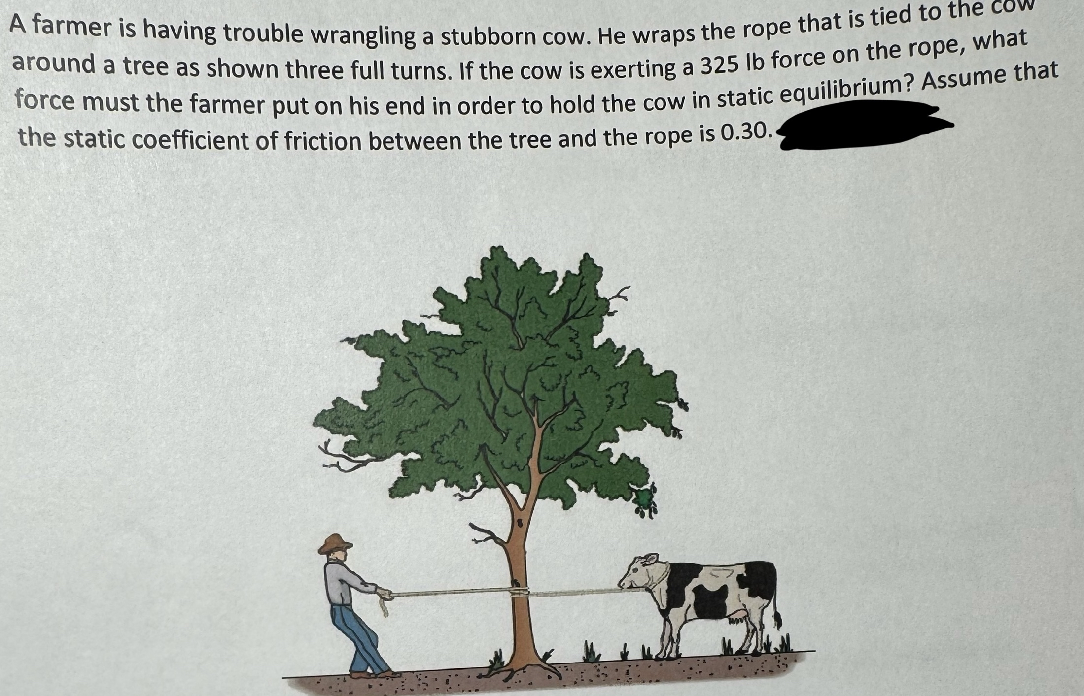 Solved A farmer is having trouble wrangling a stubborn cow. | Chegg.com