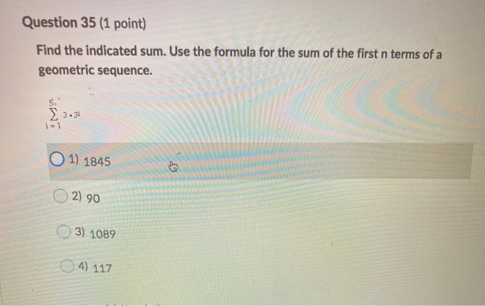 Solved Question 35 (1 point) Find the indicated sum. Use the | Chegg.com