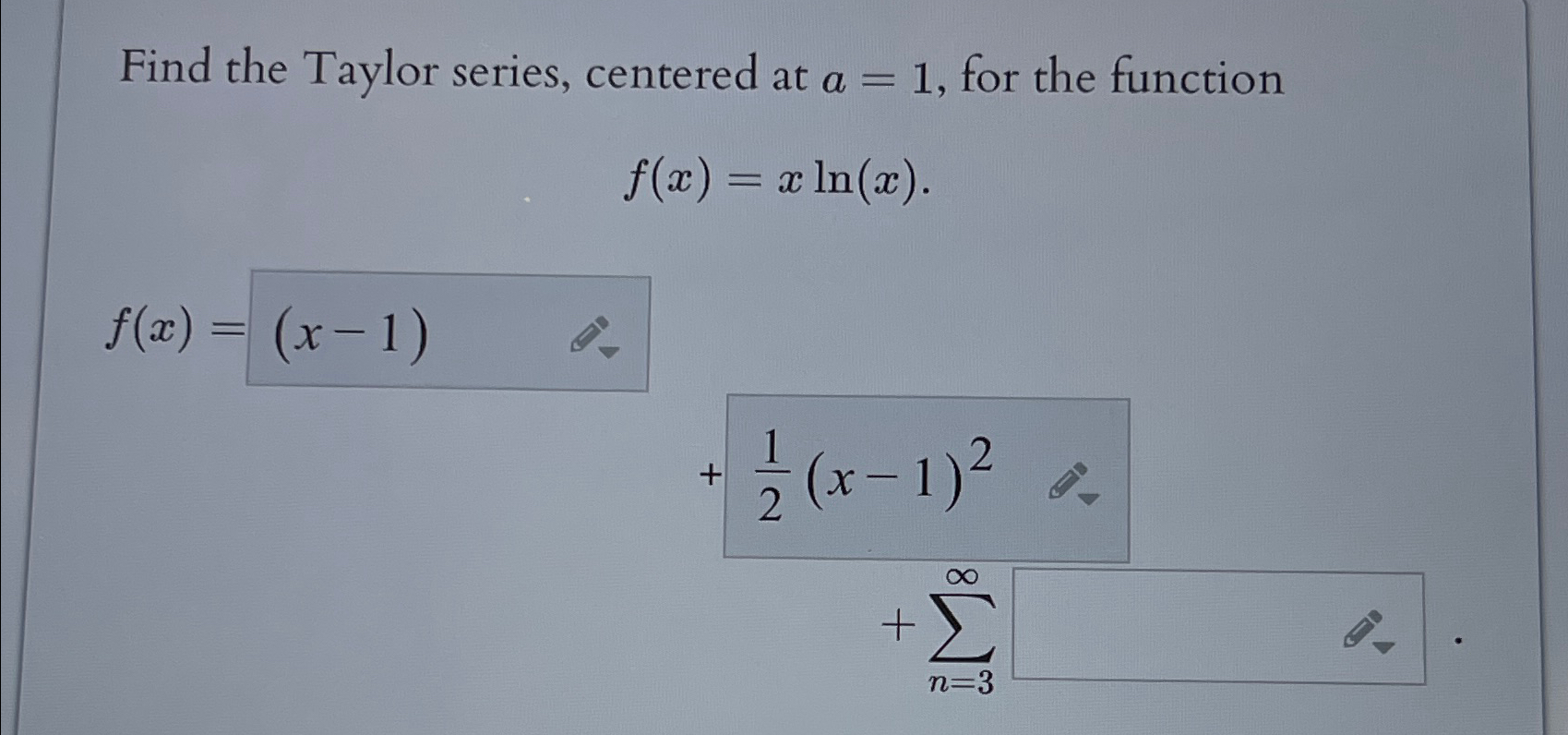 Solved Find the Taylor series, centered at a=1, ﻿for the | Chegg.com