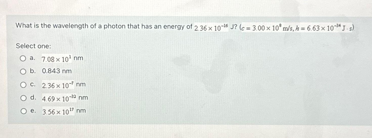 Solved What is the wavelength of a photon that has an energy | Chegg.com