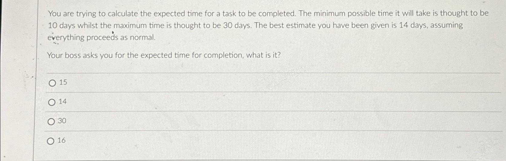 Solved You are trying to calculate the expected time for a | Chegg.com