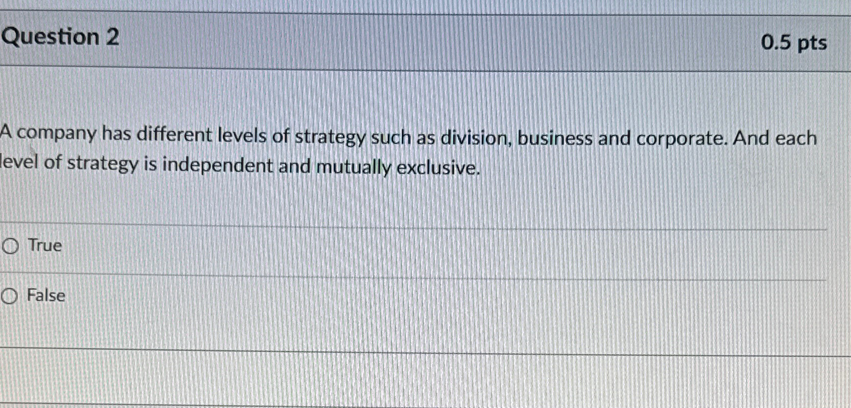 Solved Question 20.5ptsA company has different levels of | Chegg.com