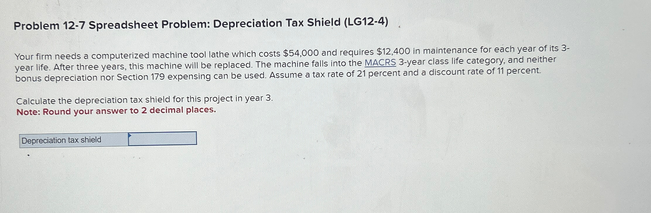 Solved Problem 12-7 ﻿Spreadsheet Problem: Depreciation Tax | Chegg.com