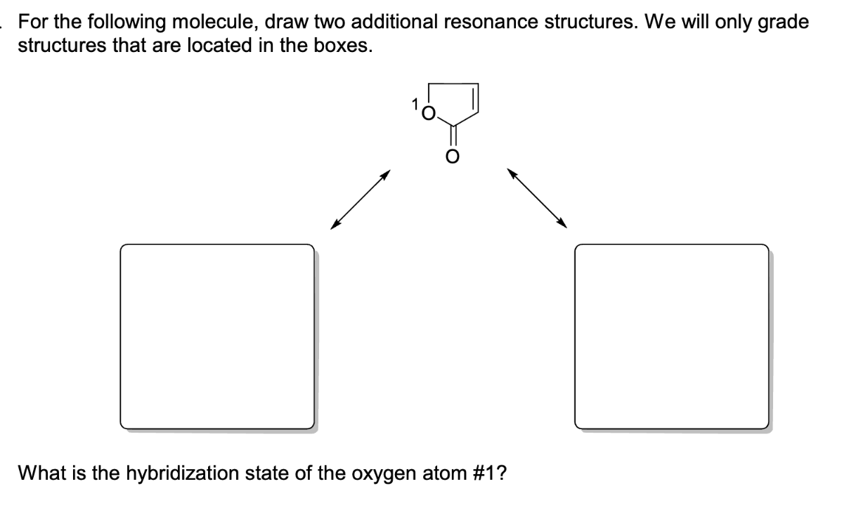 Solved For the following molecule, draw two additional | Chegg.com