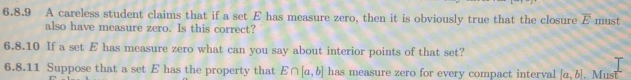 Solved 6.8.9 ﻿A careless student claims that if a set E ﻿has | Chegg.com
