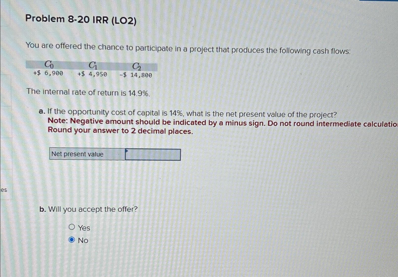 Solved Problem 8-20 ﻿IRR (LO2)You are offered the chance to | Chegg.com