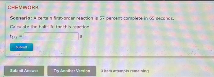 Solved Scenario: A certain first-order reaction is 57 | Chegg.com
