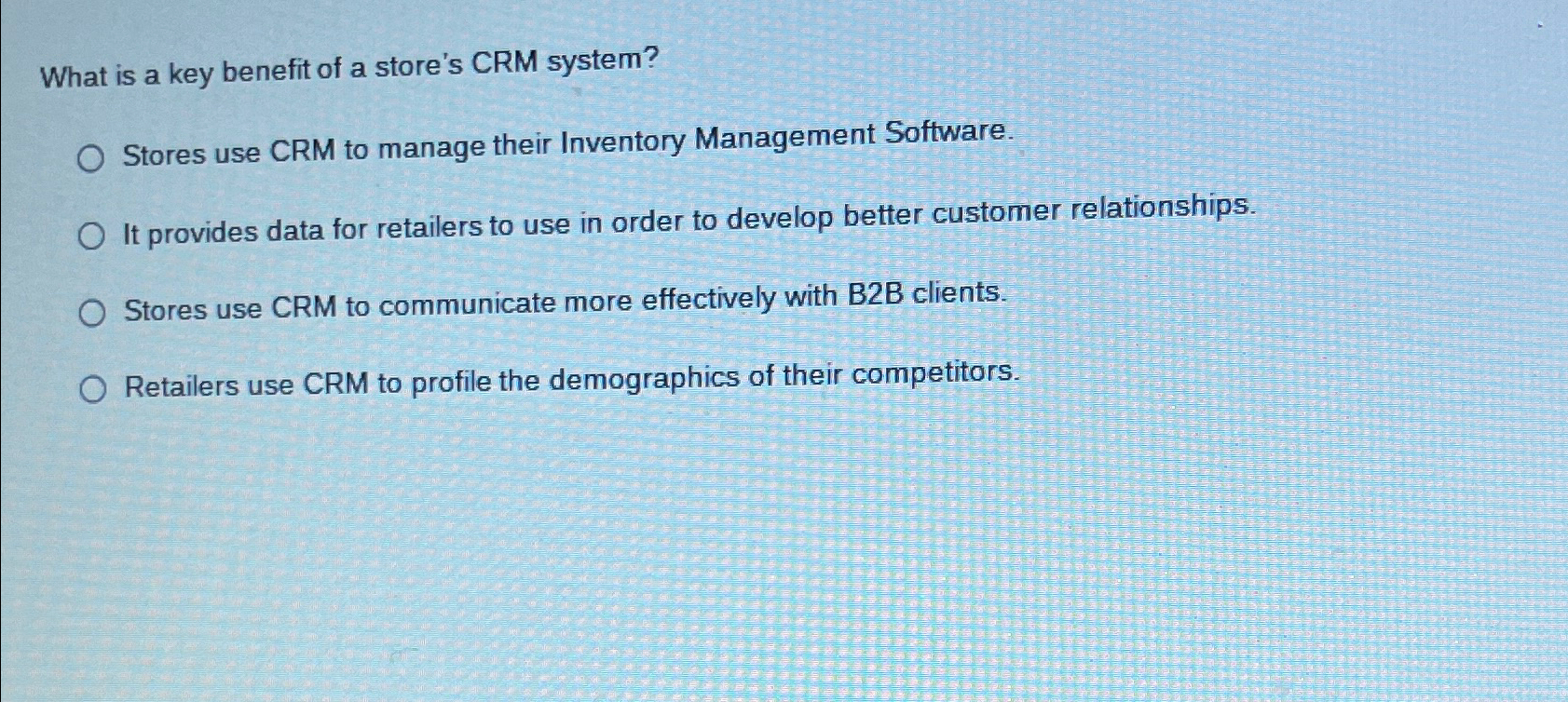 Solved What is a key benefit of a store's CRM system?Stores | Chegg.com