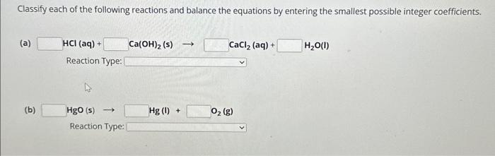 Solved Classify each of the following reactions and balance | Chegg.com