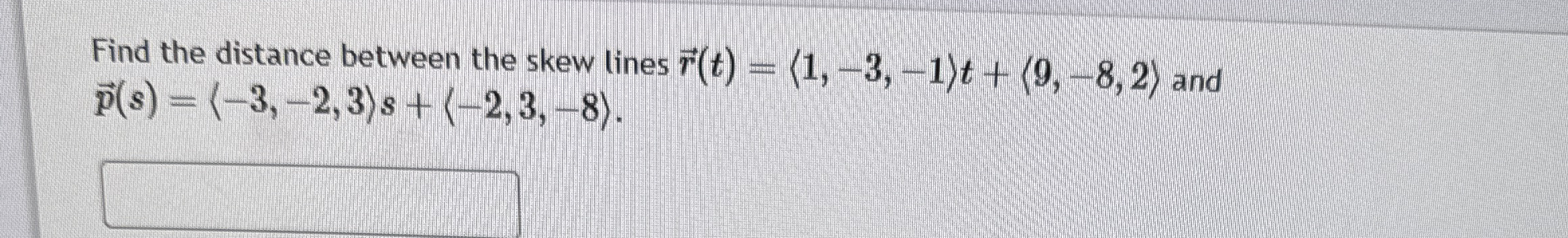 Solved Find the distance between the skew lines | Chegg.com