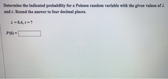 Solved Determine the indicated probability for a Poisson | Chegg.com