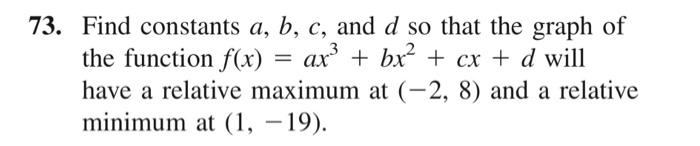 Solved 73. Find constants a,b,c, and d so that the graph of | Chegg.com