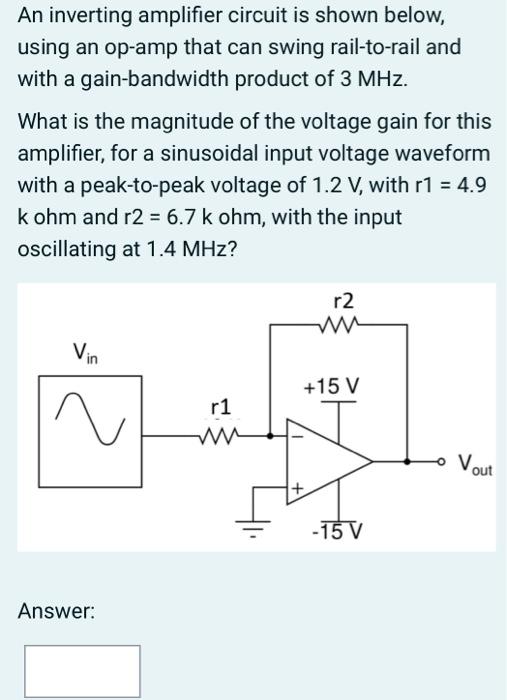 Solved An inverting amplifier circuit is shown below, using | Chegg.com