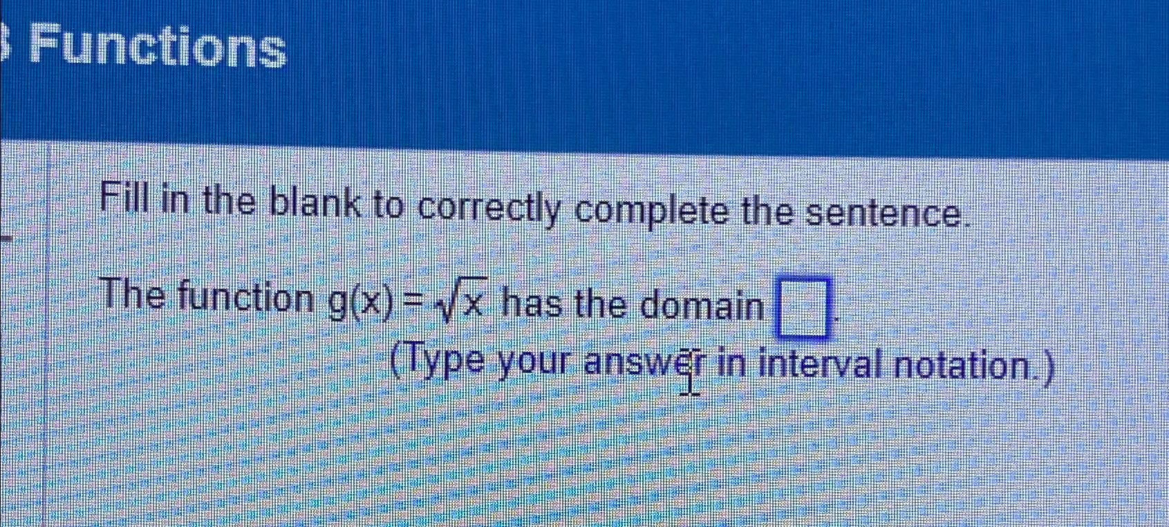 Solved FunctionsFill in the blank to correctly complete the | Chegg.com