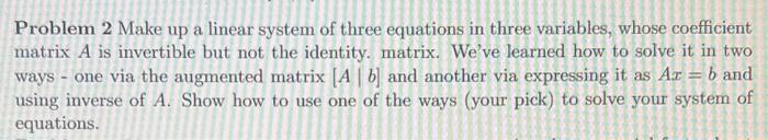 Solved Problem 2 Make up a linear system of three equations | Chegg.com