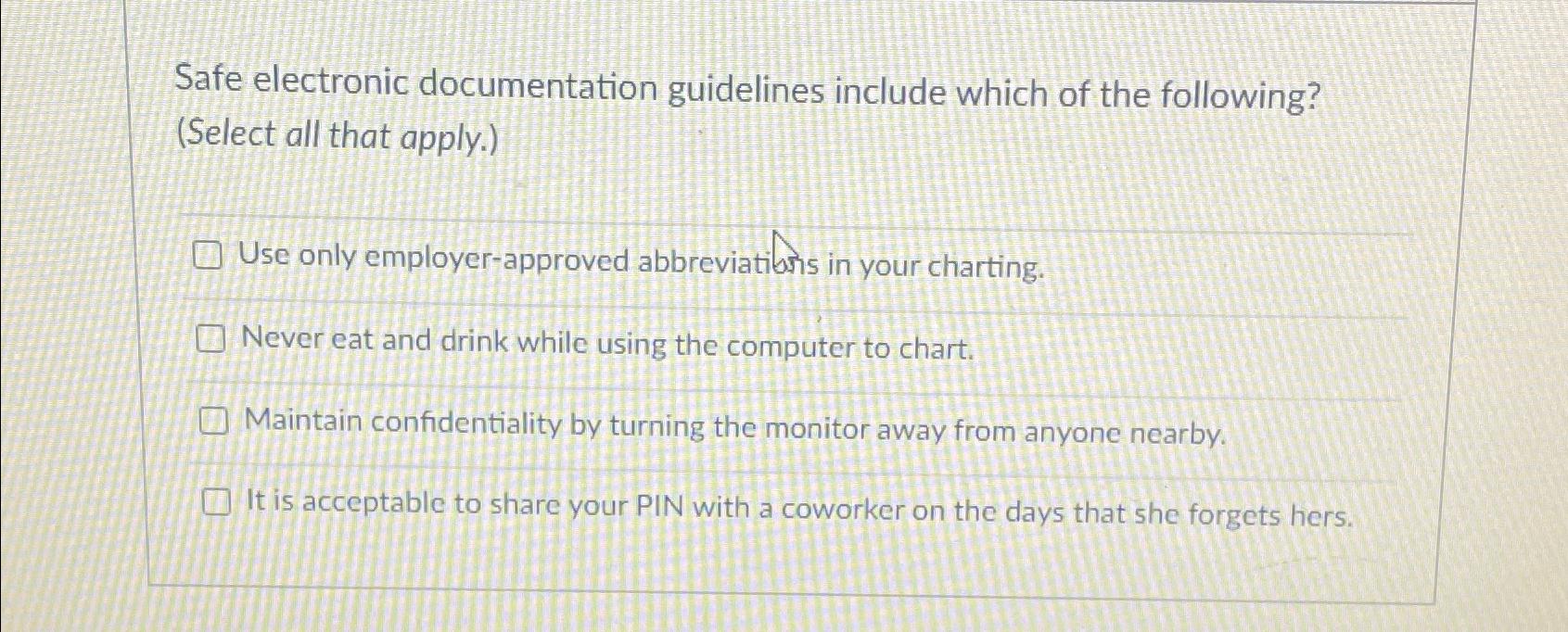 Solved Safe electronic documentation guidelines include | Chegg.com