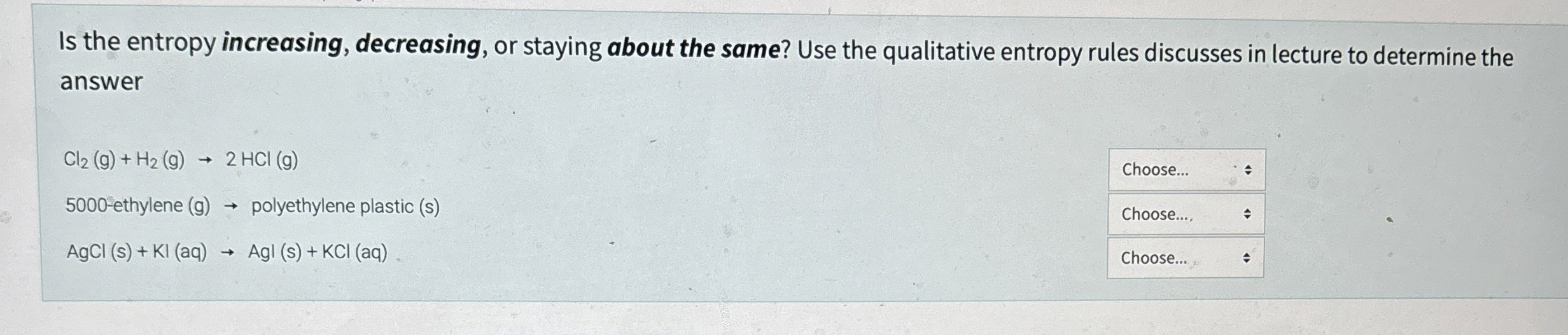 Solved Is the entropy increasing, decreasing, or staying | Chegg.com