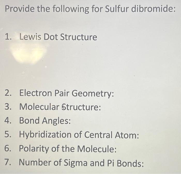 Solved Provide the following for Sulfur dibromide: 1. Lewis | Chegg.com