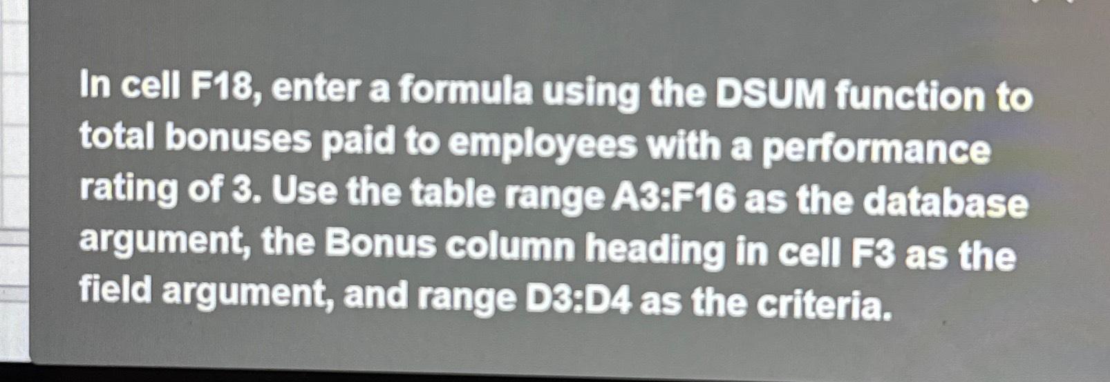 Solved In Cell F18 ﻿enter A Formula Using The Dsum Function 0221