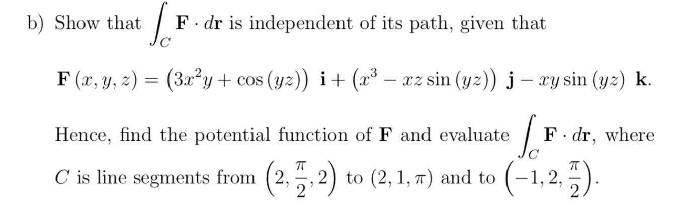 Solved b) ﻿Show that ∫C﻿F*dr ﻿is independent of its path, | Chegg.com