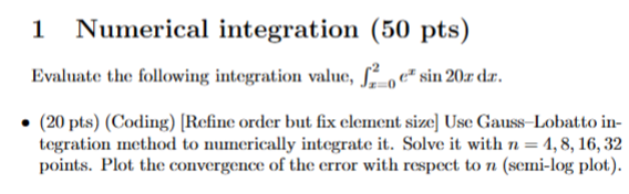 Solved 1 ﻿Numerical integration (50 pts)Evaluate the | Chegg.com