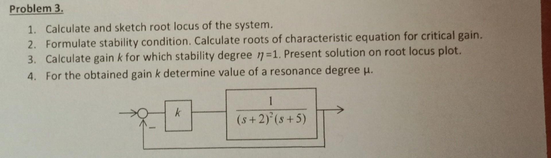 Solved 1. Calculate and sketch root locus of the system. 2. | Chegg.com