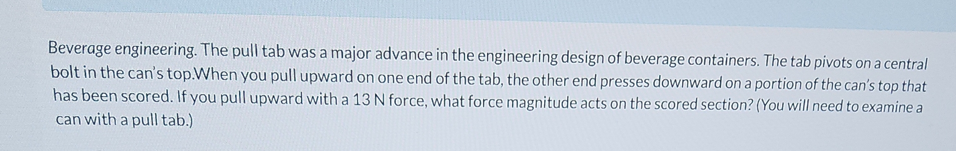 Solved Beverage engineering. The pull tab was a major | Chegg.com