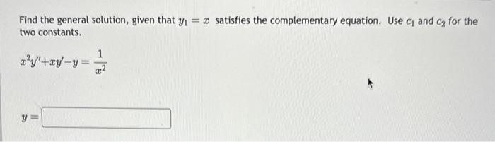 Solved Find the general solution, given that y1=x satisfies | Chegg.com