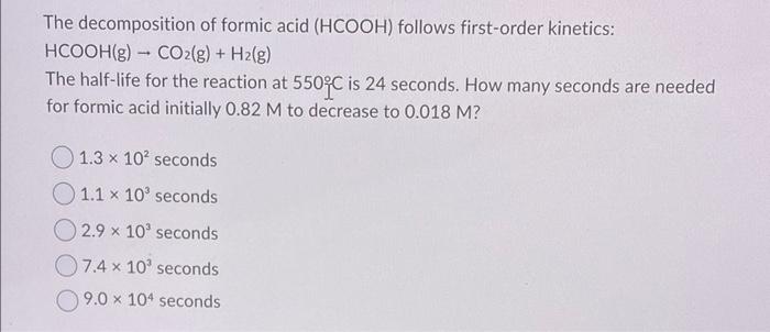 Solved The decomposition of formic acid (HCOOH) follows | Chegg.com