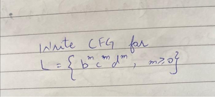 Solved Write Cfg Far L Bmcmdmm⩾0 
