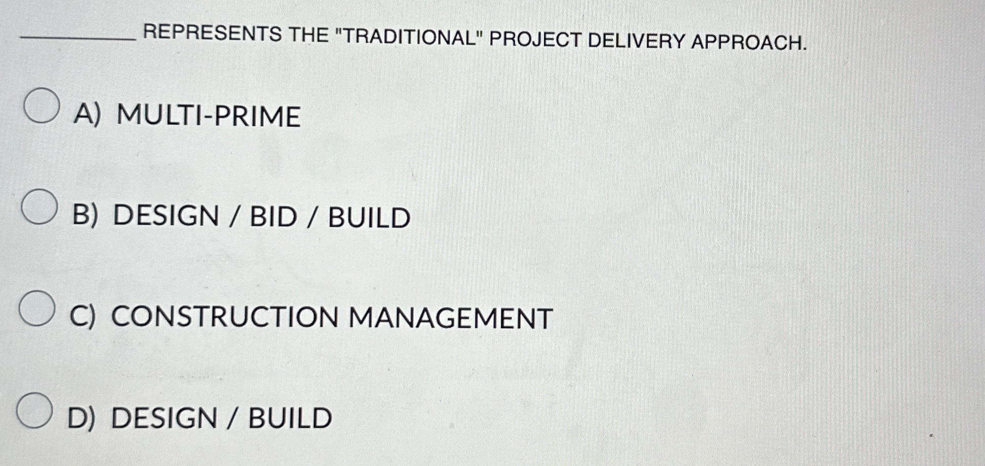 Solved REPRESENTS THE "TRADITIONAL" PROJECT DELIVERY | Chegg.com