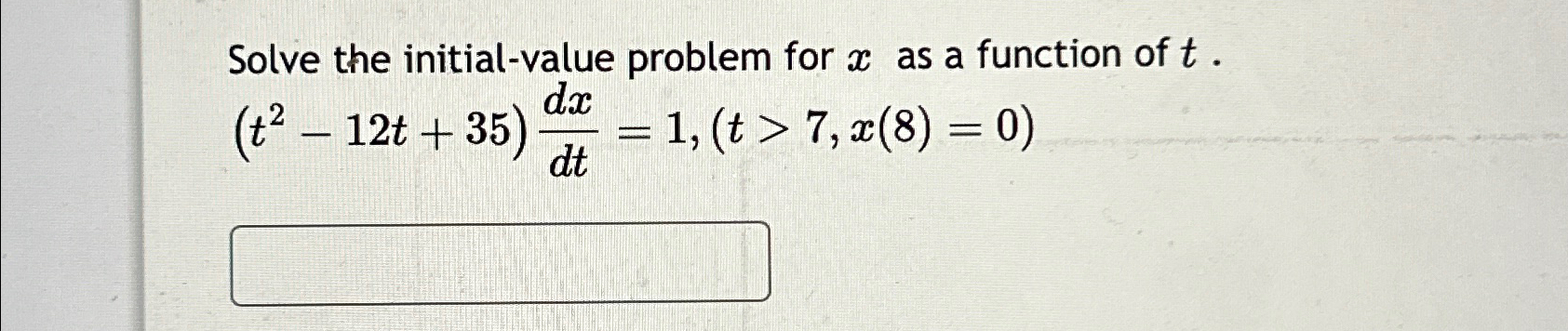 Solved Solve the initial-value problem for x ﻿as a function | Chegg.com