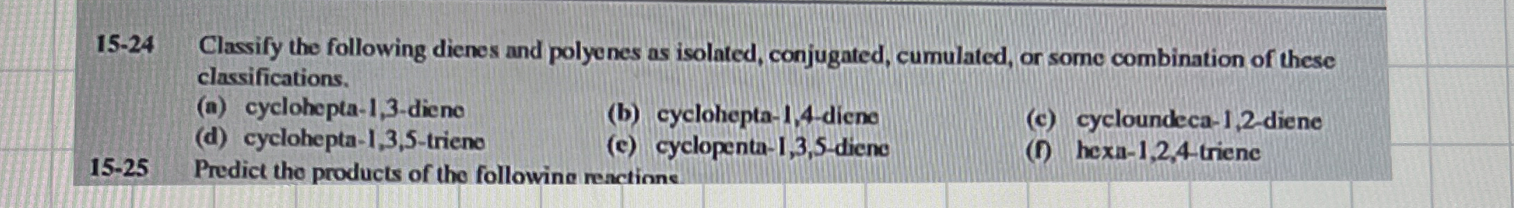 Solved 15-24 ﻿Classify the following dienes and polyenes as | Chegg.com
