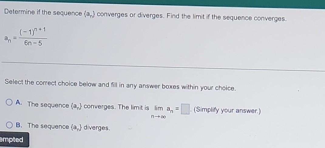 Solved Determine if the sequence {an} converges or diverges. | Chegg.com