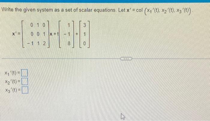 Solved Nrite the given system as a set of scalar equations. | Chegg.com