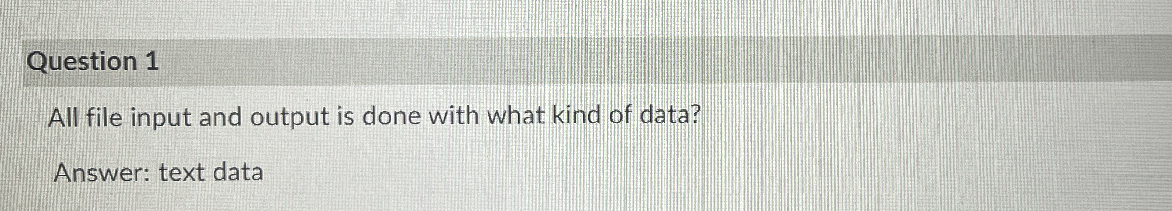 Solved Question 1All file input and output is done with what | Chegg.com