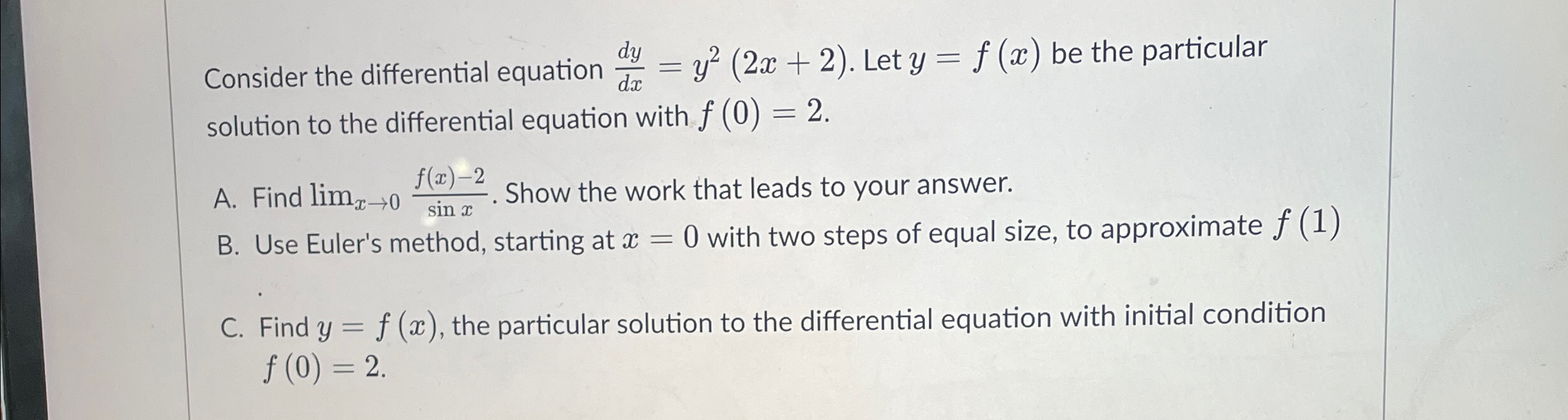 Solved Consider the differential equation dydx=y2(2x+2). | Chegg.com