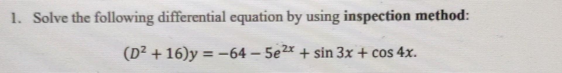 Solved 1. Solve the following differential equation by using | Chegg.com