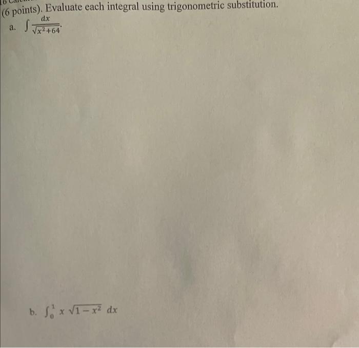 Solved ( 6 points). Evaluate each integral using | Chegg.com