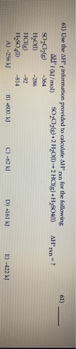 Solved 61) AH® rxn = ? 61) Use the AHⓇ f information | Chegg.com