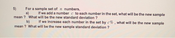 Solved 5) For a sample set of n numbers, a) if we add a | Chegg.com