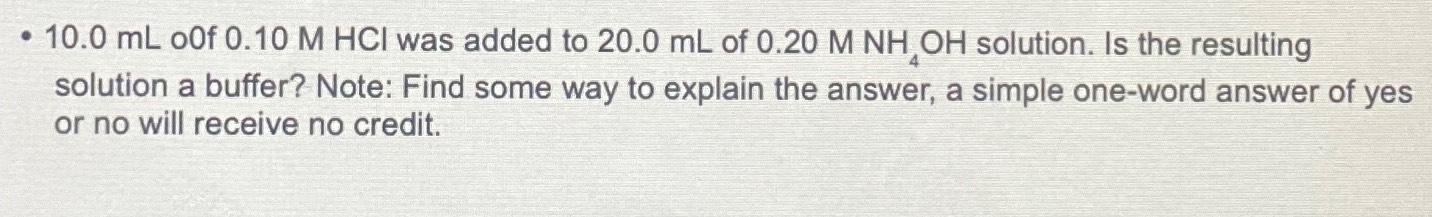 Solved 10.0mL ﻿o0f 0.10MHCl ﻿was added to 20.0mL ﻿of | Chegg.com
