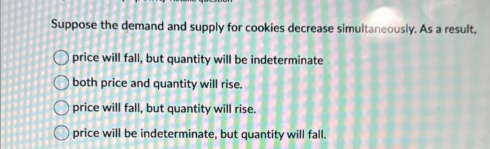 Solved Suppose the demand and supply for cookies decrease | Chegg.com