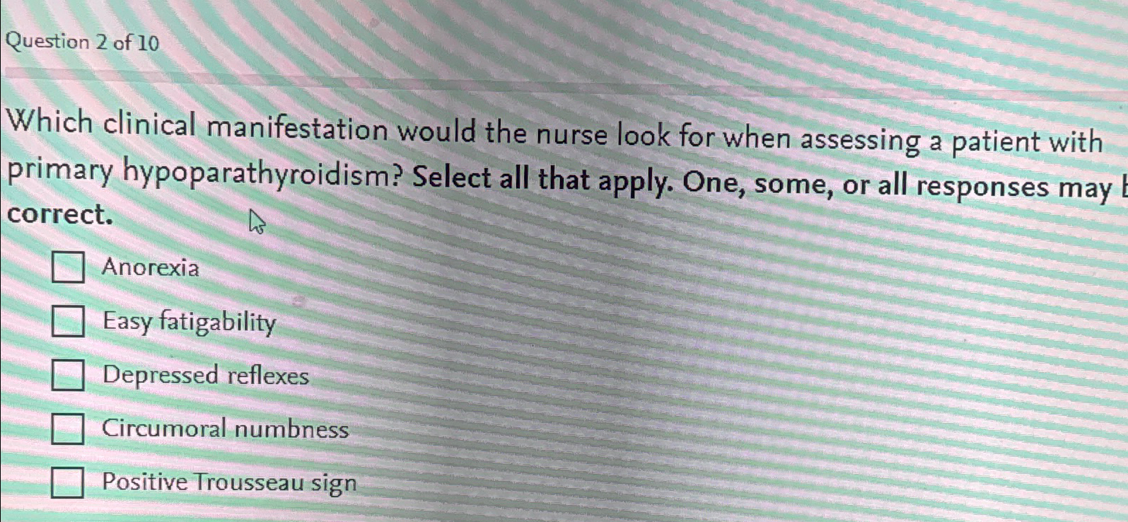 Solved Question 2 ﻿of 10Which clinical manifestation would | Chegg.com